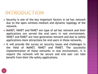 Security issues and challenges in MANET,VANET and FANET: A Survey | PPT