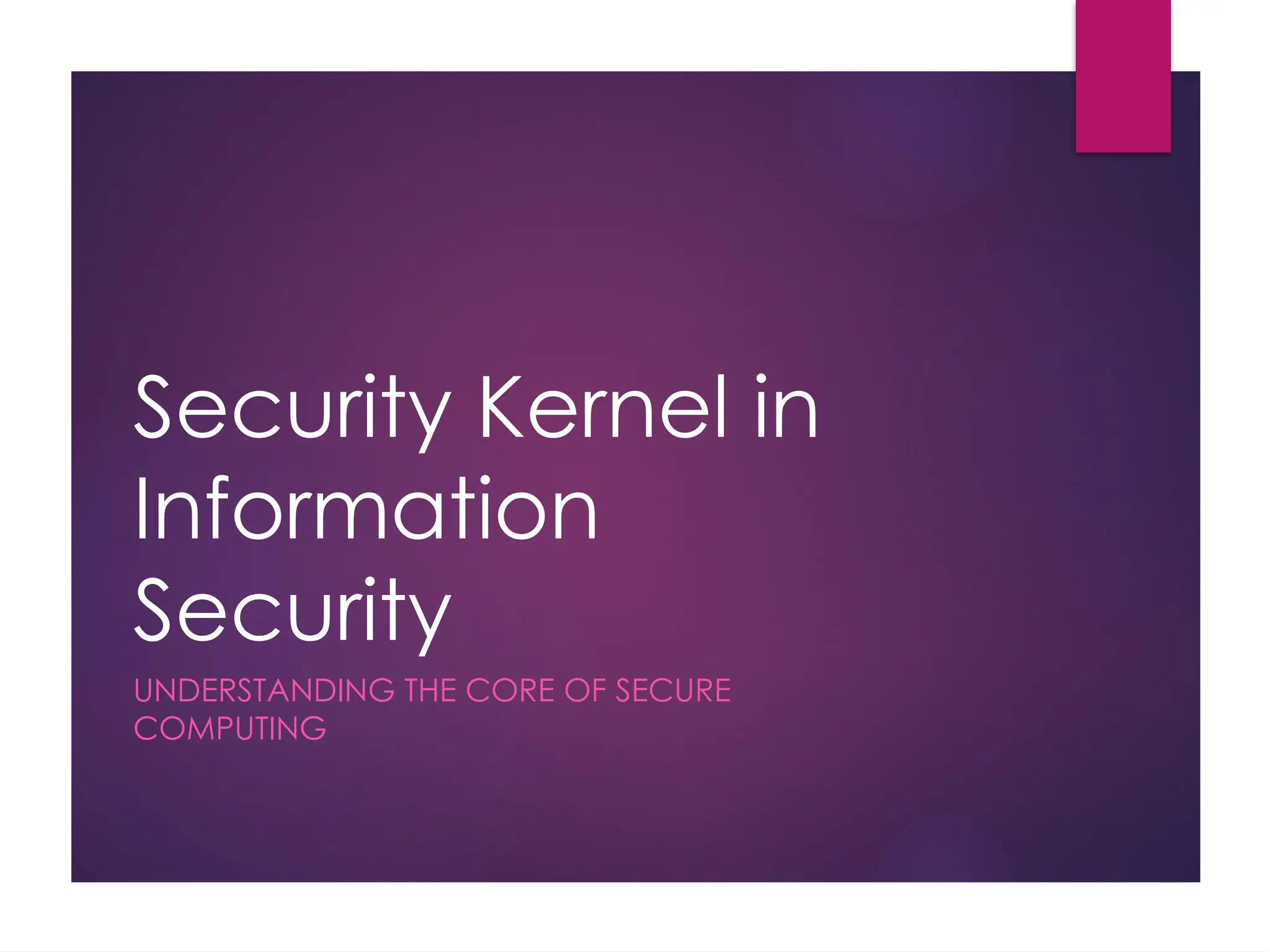 Security_Kernel_Presentation in information security.pptx