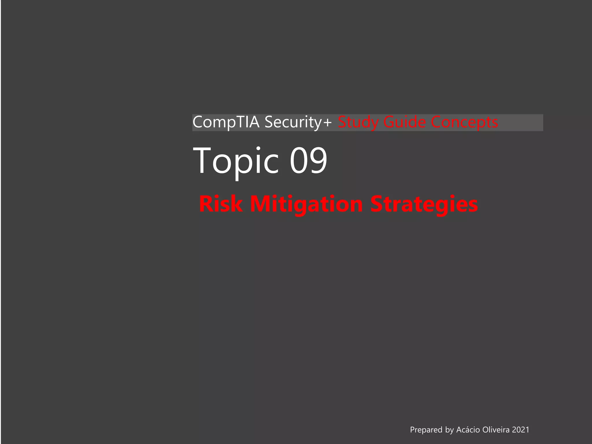 Security+ Lesson 01 Topic 09 - Risk Mitigation Strategies.pptx