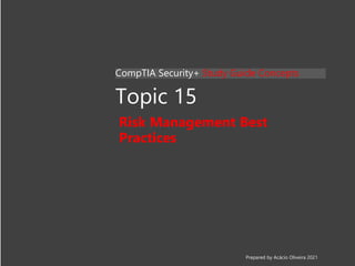 Security+ Lesson 01 Topic 15 - Risk Management Best Practices.pptx