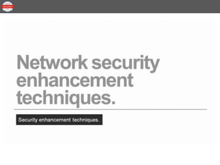 Security+ Lesson 01 Topic 22 - Security Enhancement Techniques.pptx