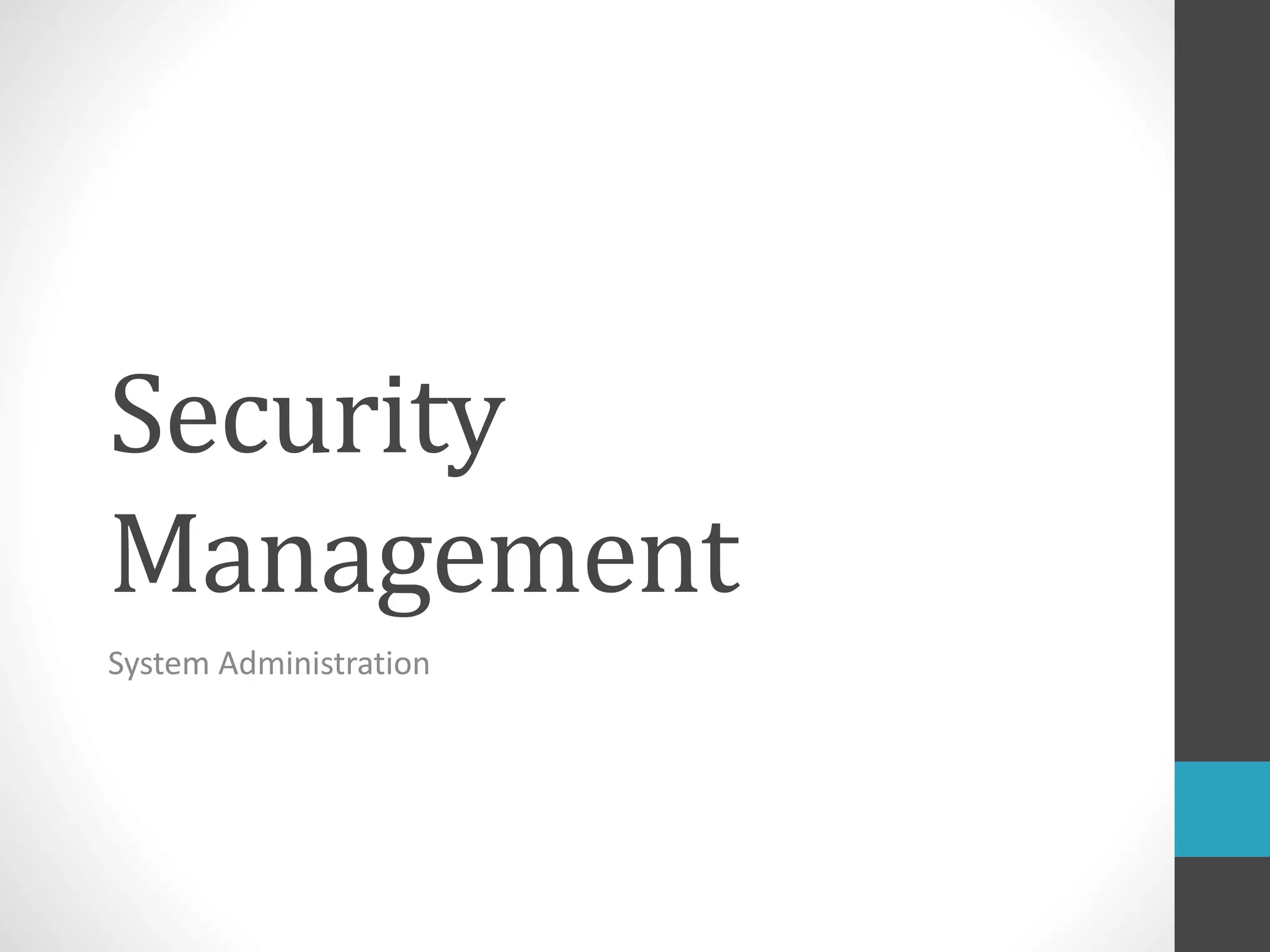 Security Management | System Administration | PPTX