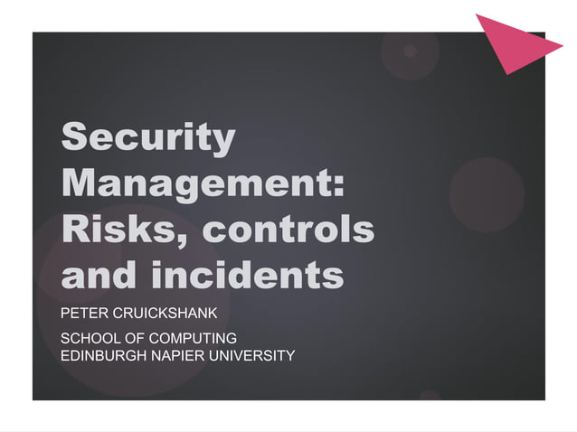 Security managment risks, controls and incidents | PPT