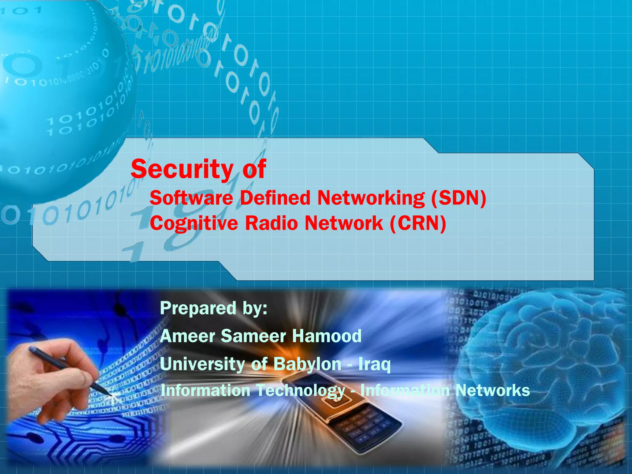 Security Of Software Defined Networking Sdn And Cognitive Radio Network Crn Ppt
