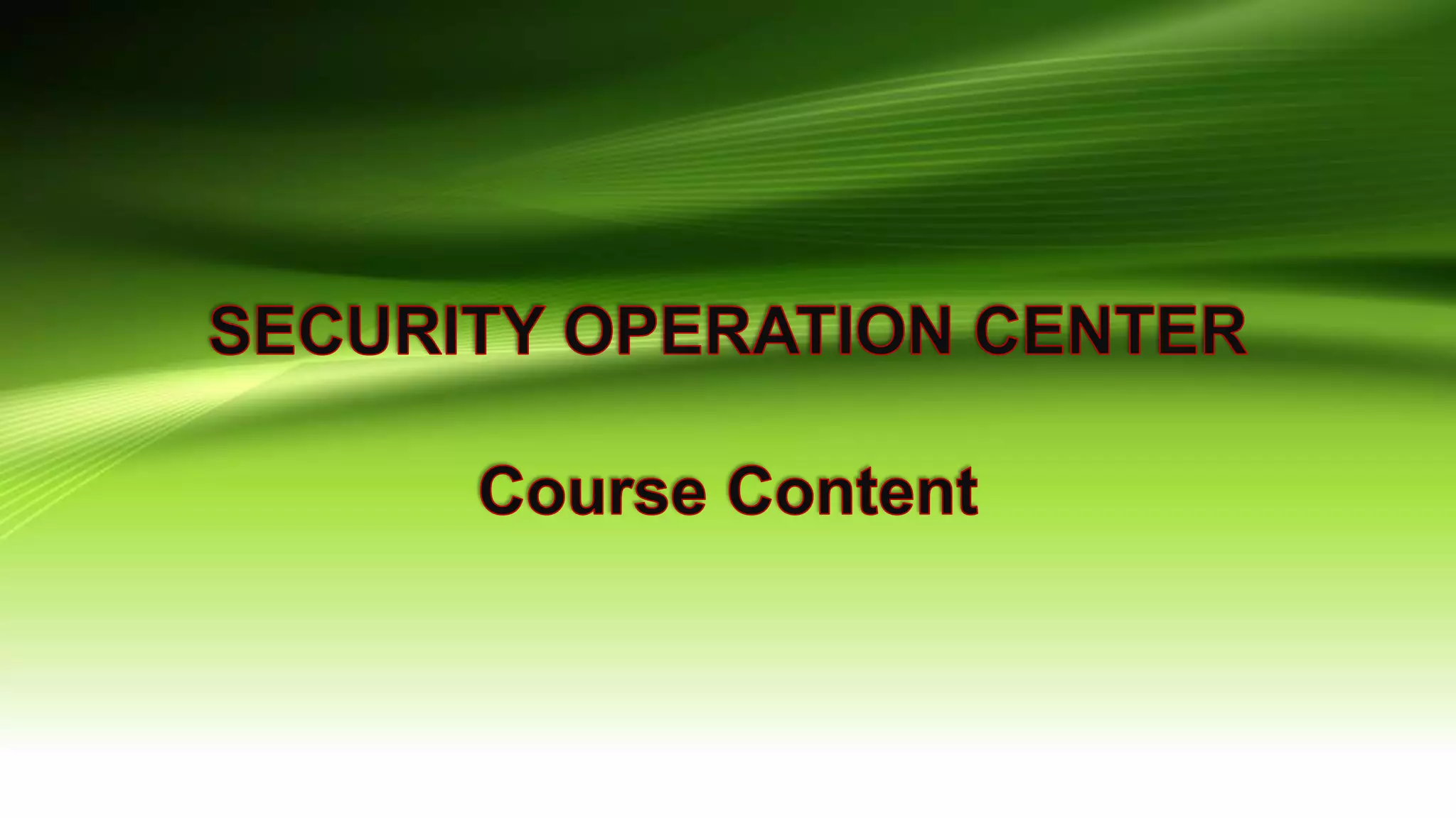 SECURITY OPERATION CENTER CONTENT.pptx