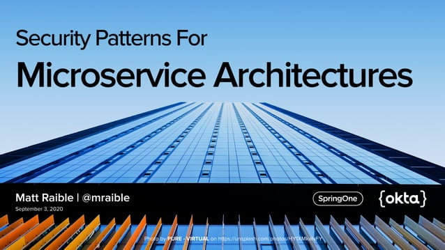 Security Patterns For Microservice Architectures Springone 2020 Ppt