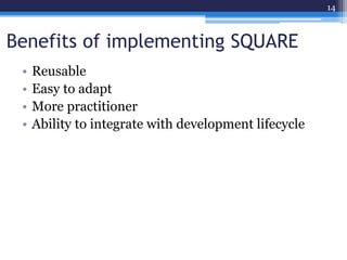 SECURITY REQUIREMENTS ENGINEERING: APPLYING SQUARE FRAMEWORK | PPTX
