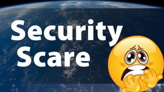Security Scare - Cybersecurity & What to Do About It! | PPT