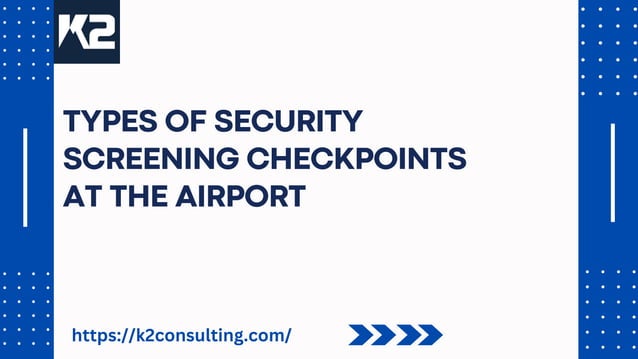 Airport Checkpoint & Security Screening Group | PPT