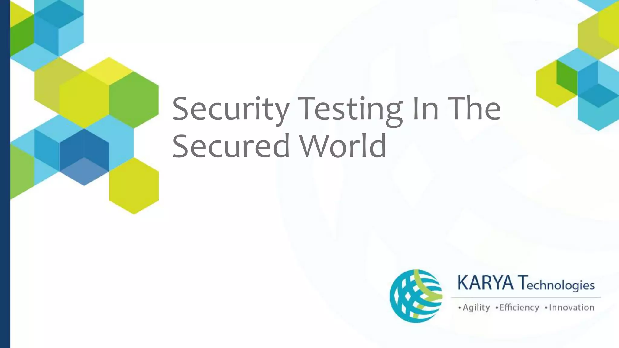 Security Testing In The Secured World | PPTX
