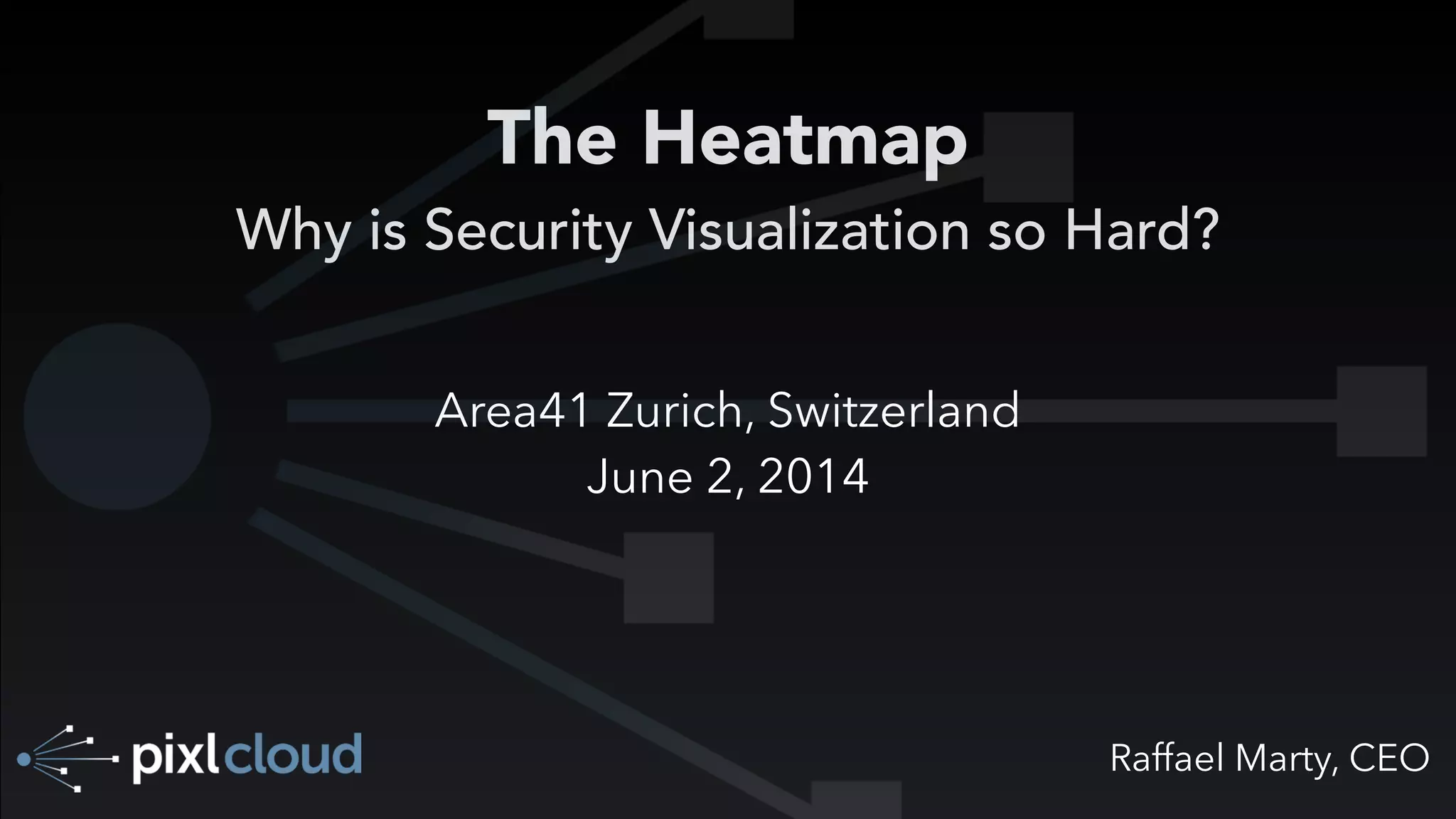 The Heatmap - Why is Security Visualization so Hard? | PDF
