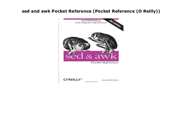 sed and awk Pocket Reference (Pocket Reference (O Reilly))