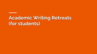 Academic reading & writing retreats for students | PDF