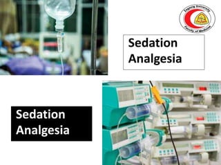 Sedation and analgesia | PPTX