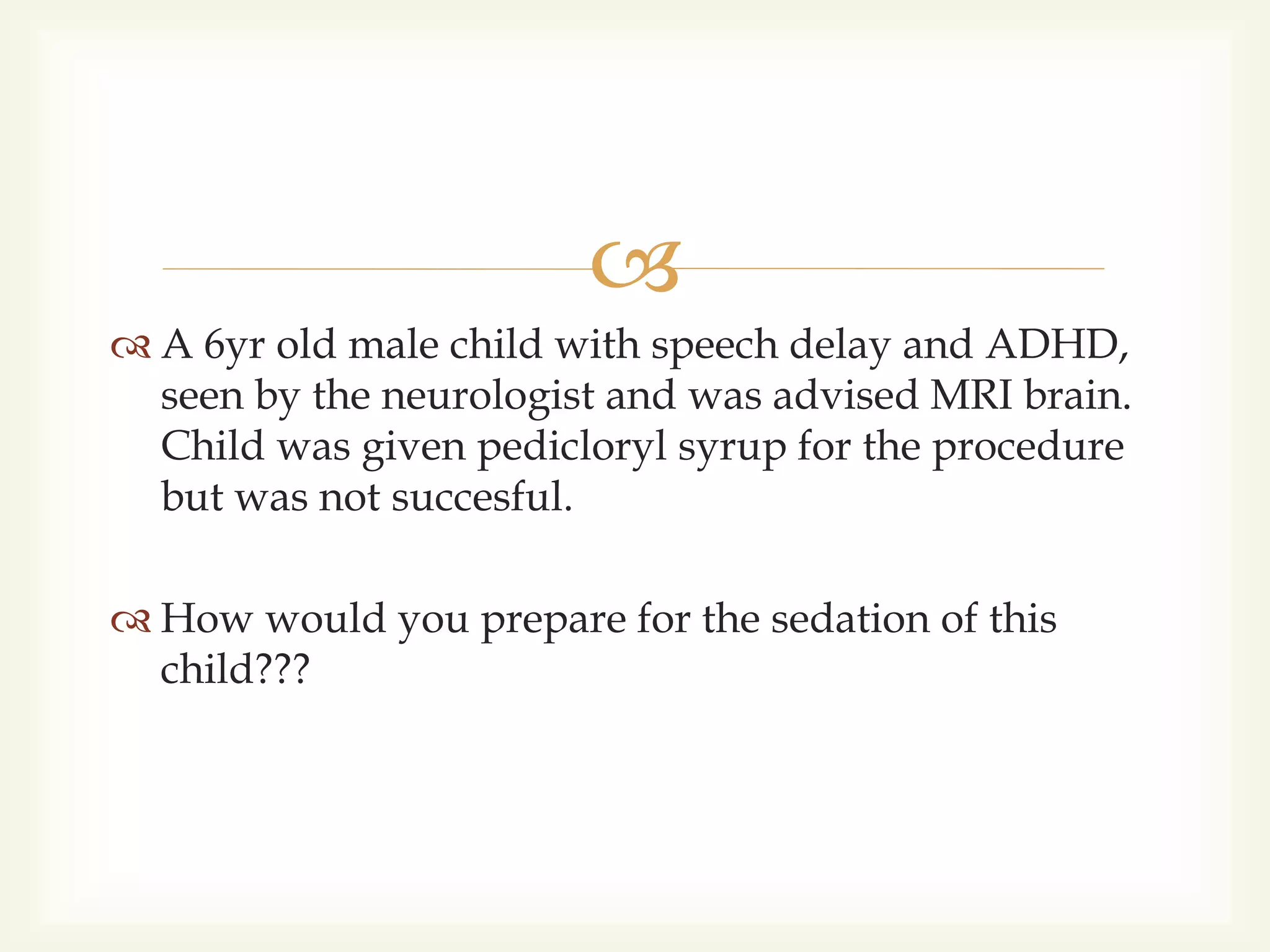 Sedation and analgesia in pediatrics | PPTX