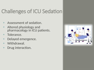 Sedation in Icu ppt type of drugs used in sedation .pptx