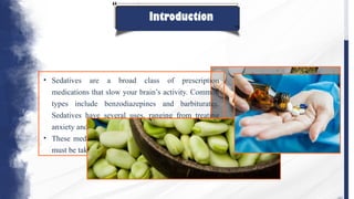 overview about Sedative in Pharmaceutical.pptx