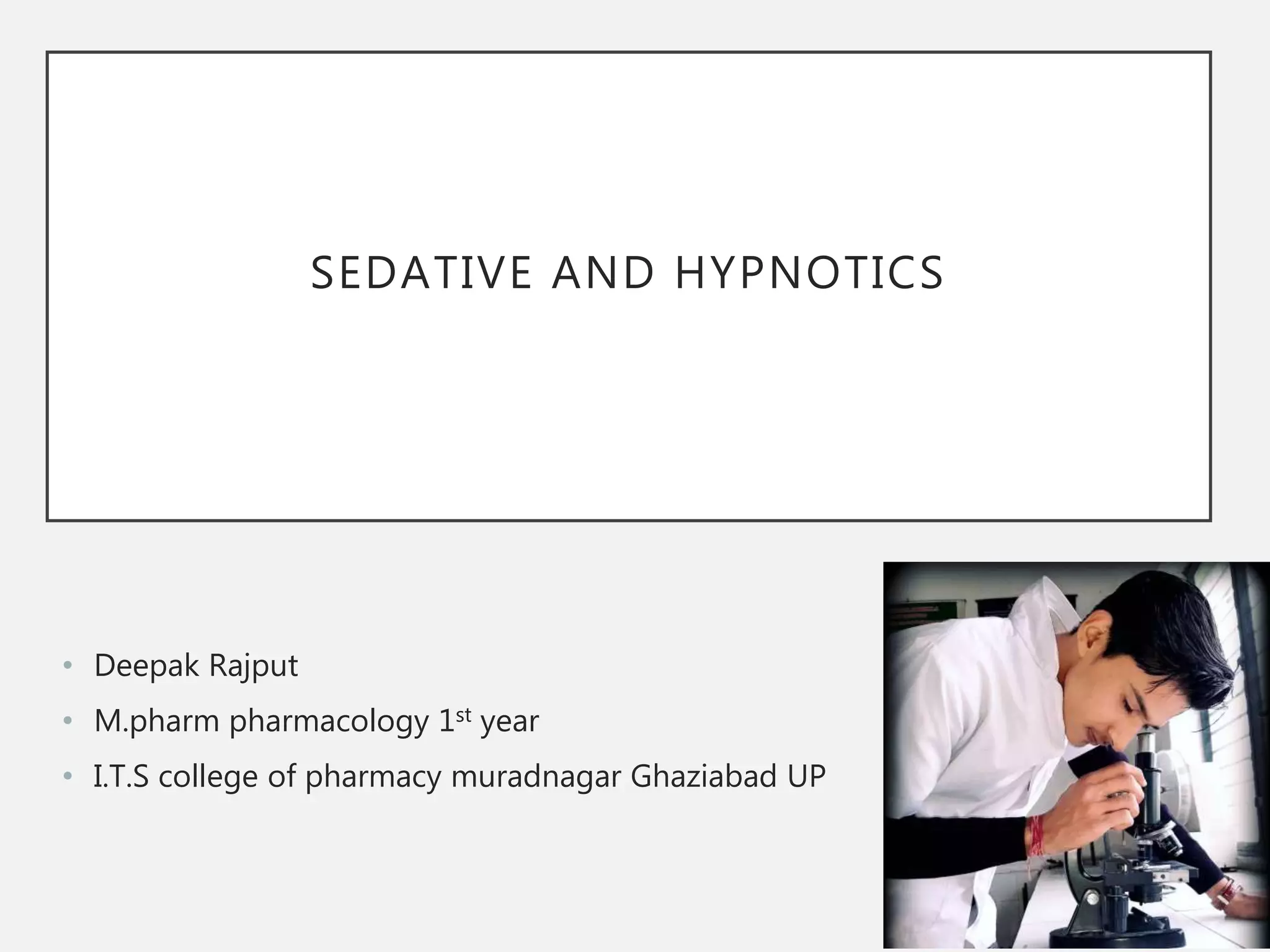 sedative-hypnotic by deepak rajput | PPT