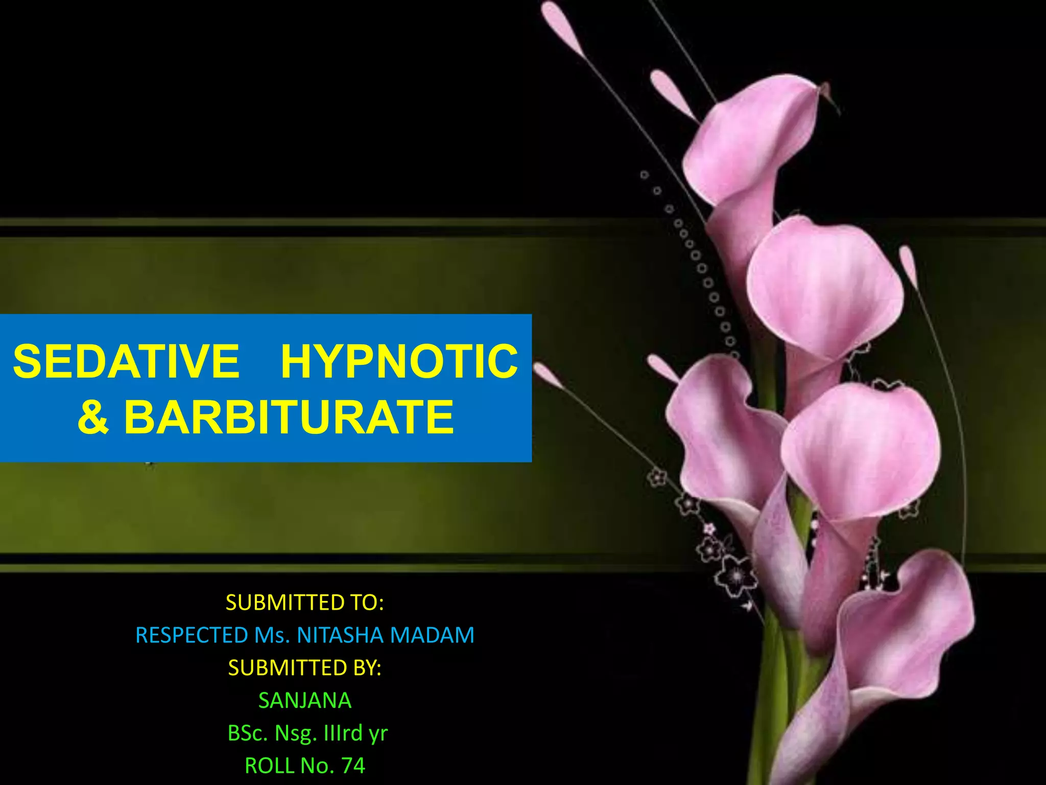 Sedative hypnotic by sanjana | PPTX