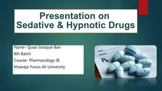 Sedative & hypnotics drugs | PPTX