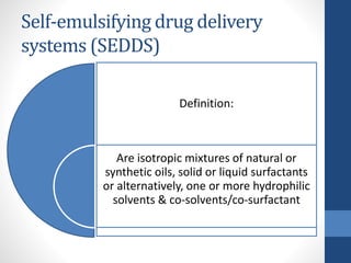 Self emulsifing drug delivary systems (SEDDS) | PPTX