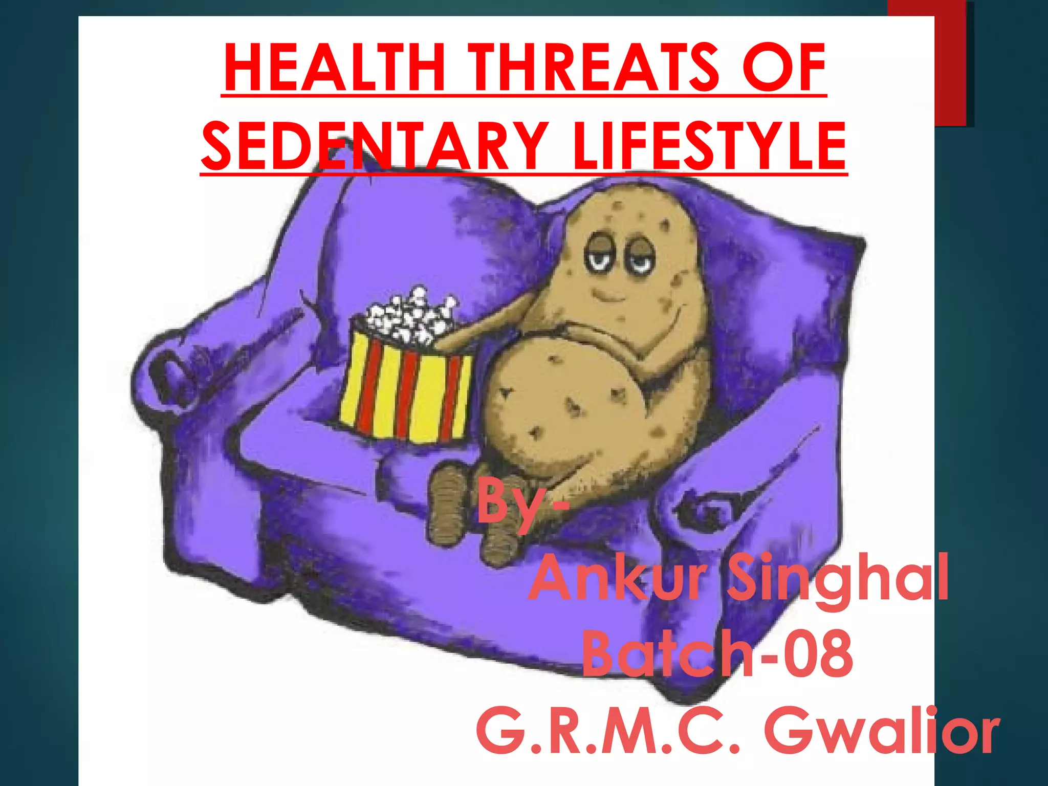 health threats of sedentary lifestyle and its management. | PPT
