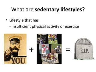 Sedentary lifestyles | PPT