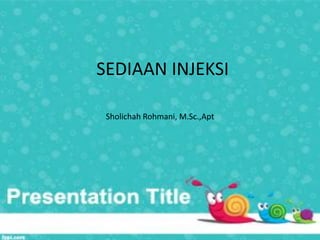 Sediaan injeksi_2.pdf teknologi sediaan steril | PDF