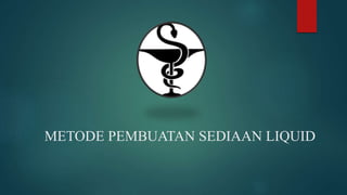 Sediaan liquid 1 | PPTX