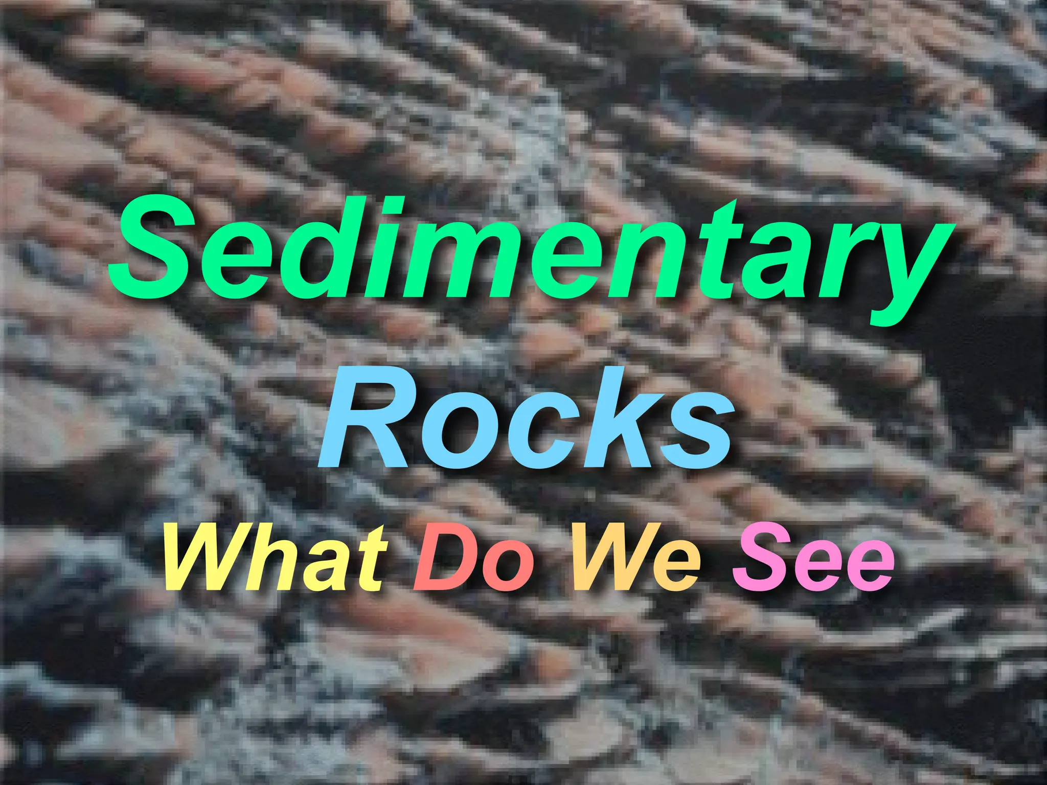 Sedimentary rock’s geology ppt science ppt | PPT
