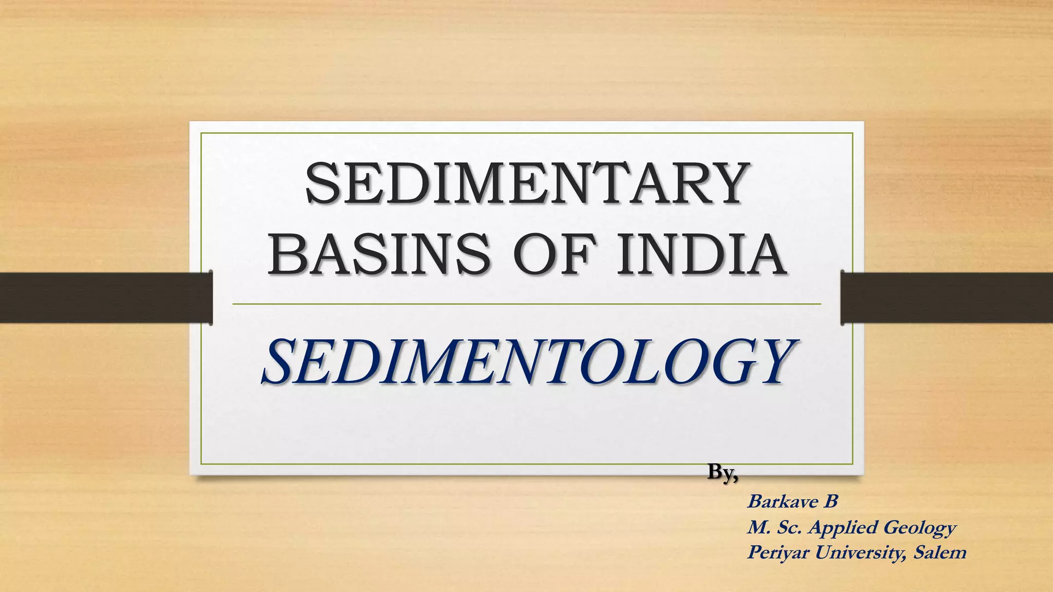 SEDIMENTARY BASINS OF INDIA.pptx