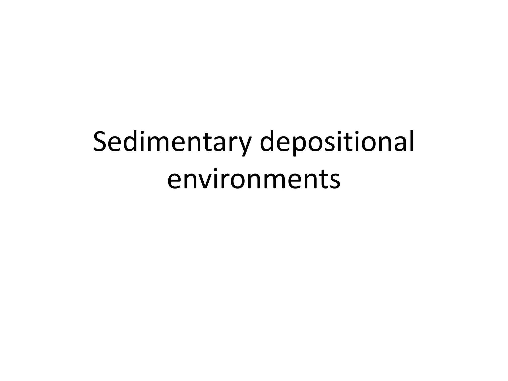 Sedimentary depositional | PPTX