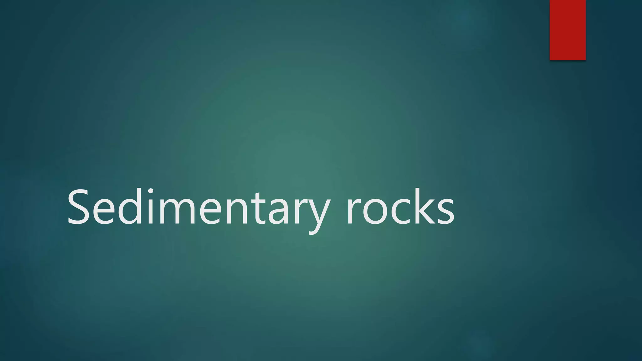 sedimentary rock ppt.pptx