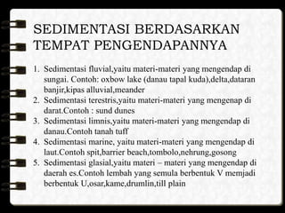 Presentasi Geografi kelas X Sedimentasi | PPT