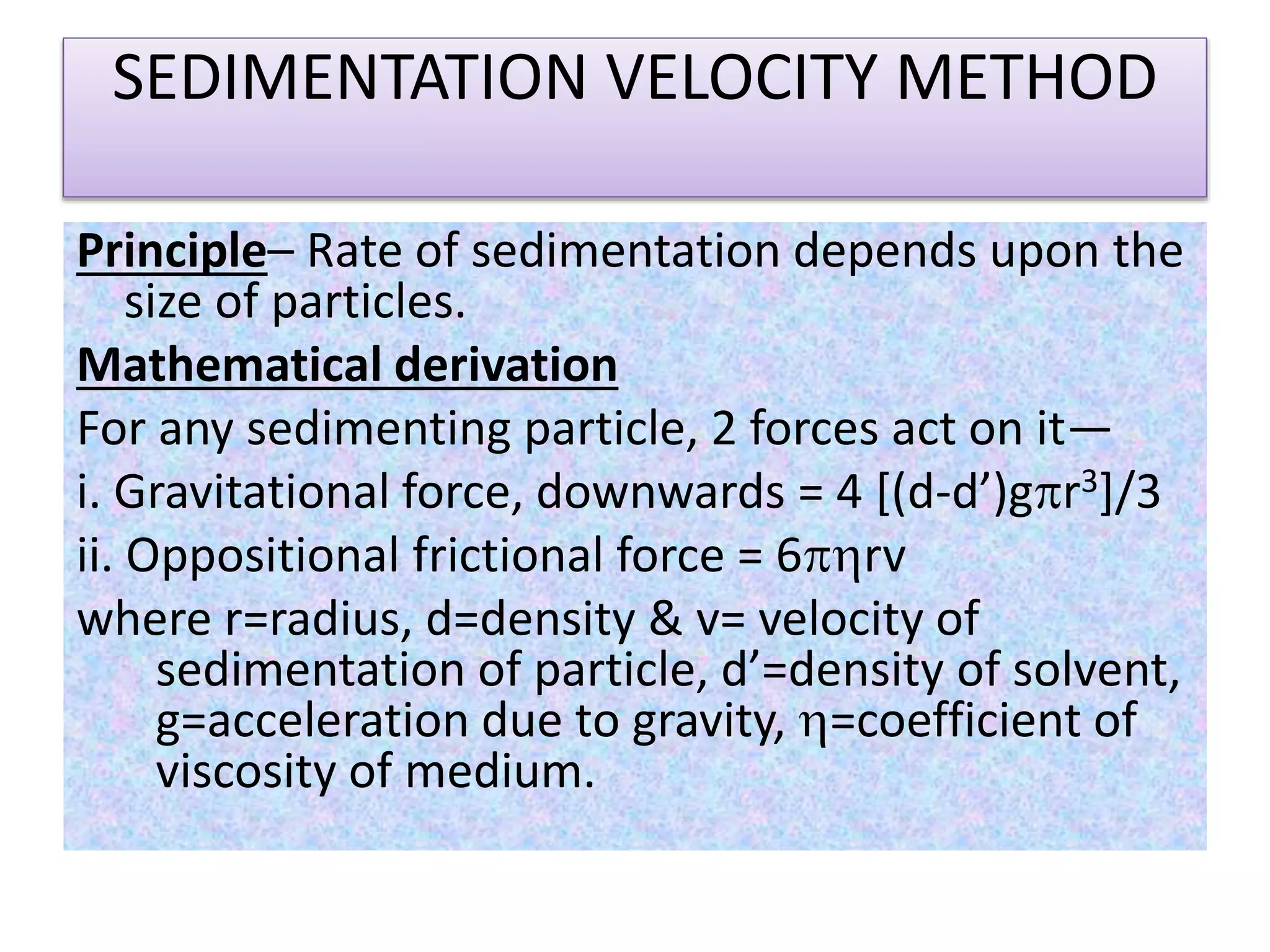 Sedimentation for determining molecular weight of macromolecules | PPTX