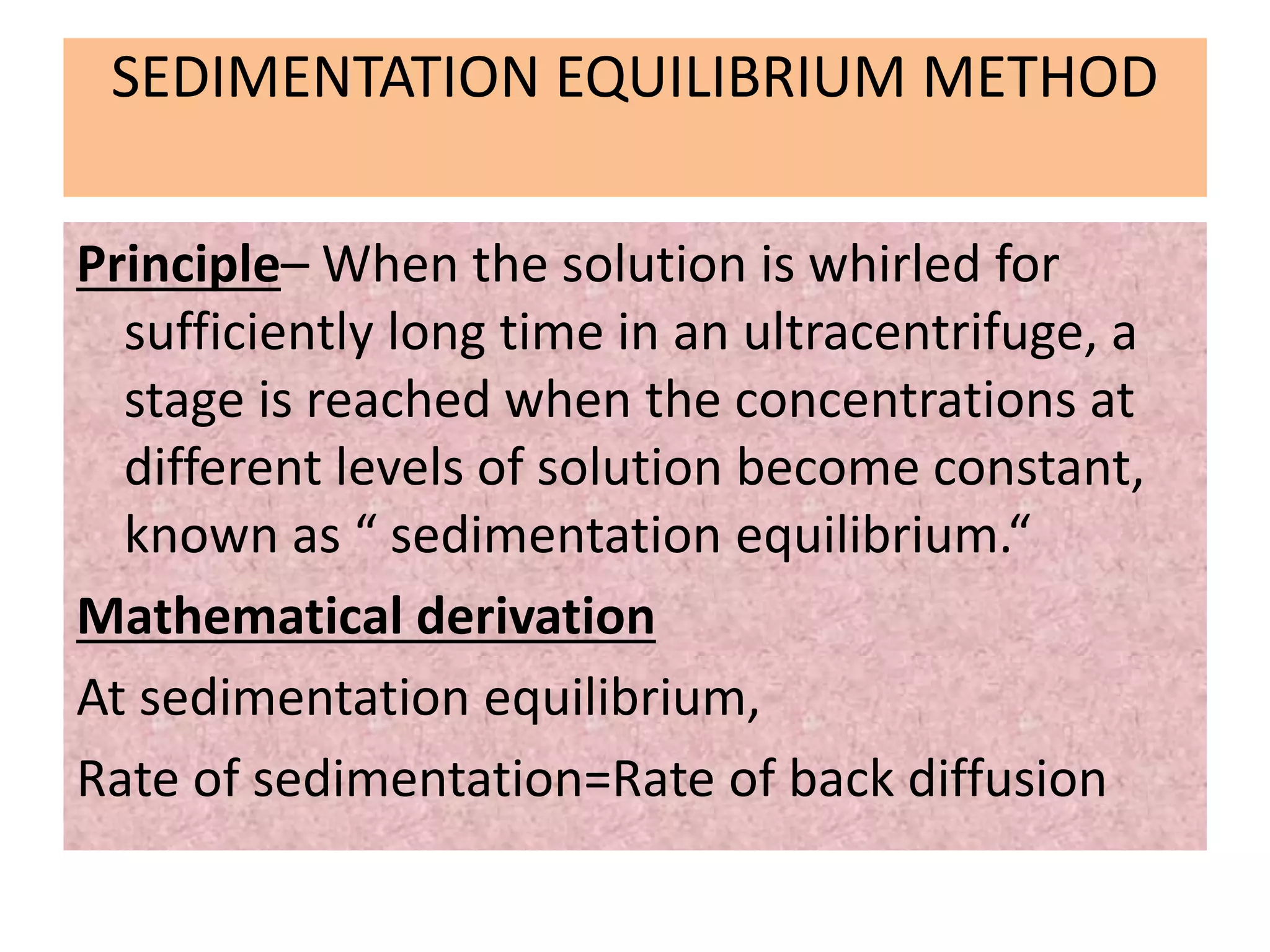 Sedimentation for determining molecular weight of macromolecules | PPTX