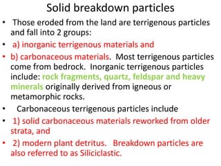 Sedimentology sedimentary particles | PPTX
