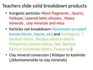 Sedimentology sedimentary particles | PPTX