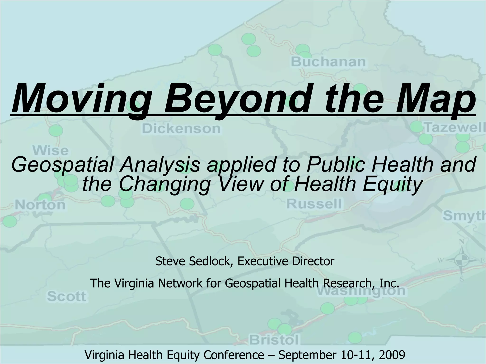 Moving Beyond the Map: Geospatial Analysis applied to Public Health and ...
