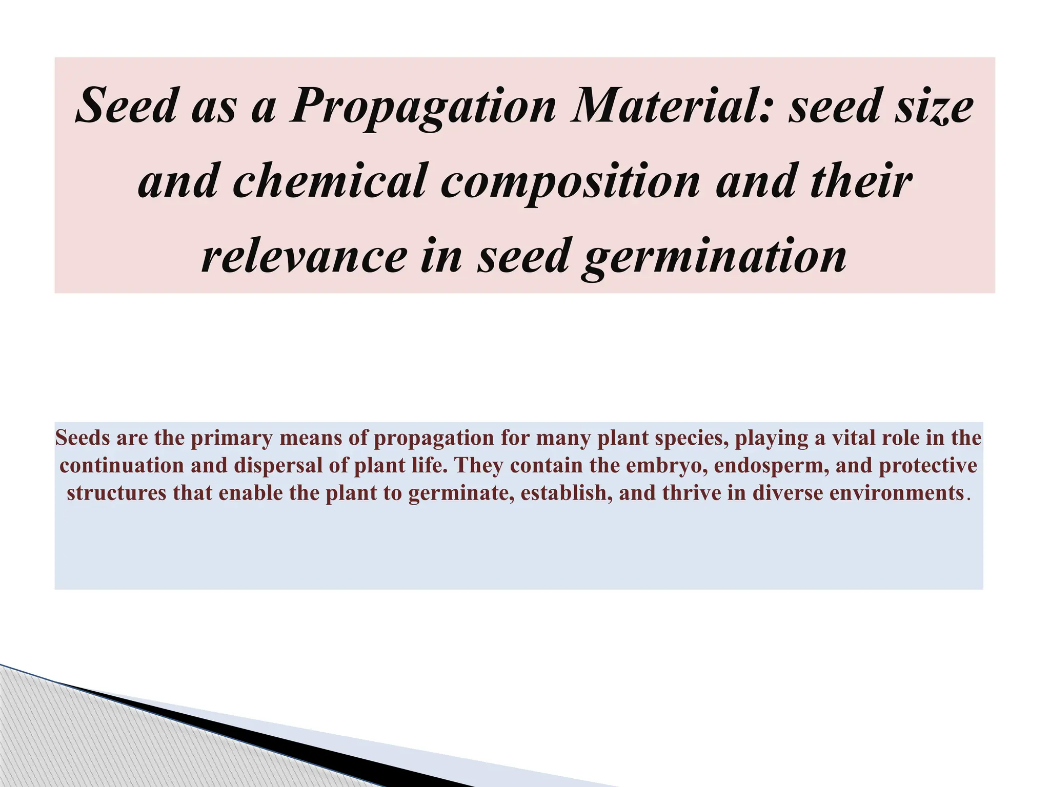 Seed as a Propagation Material : Seed size and Chemical Composition and ...