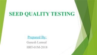 Seed quality testing of vegetable seeds at lab | PPTX