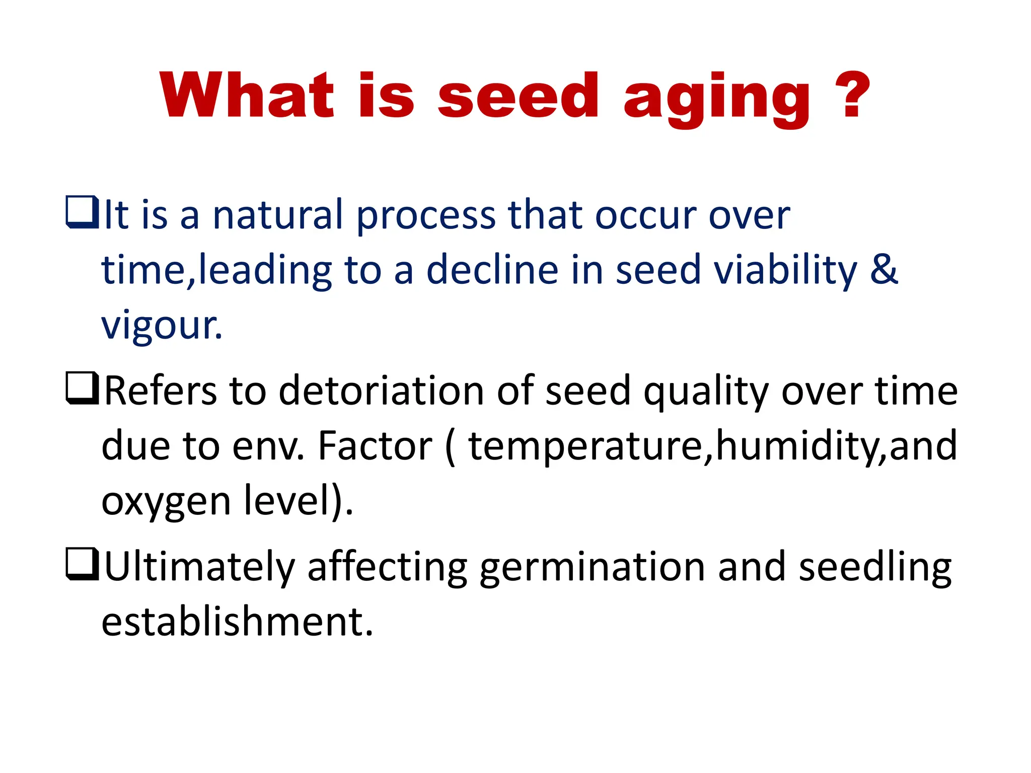 Seed aging and mobilization of stored resources in seed | PPTX