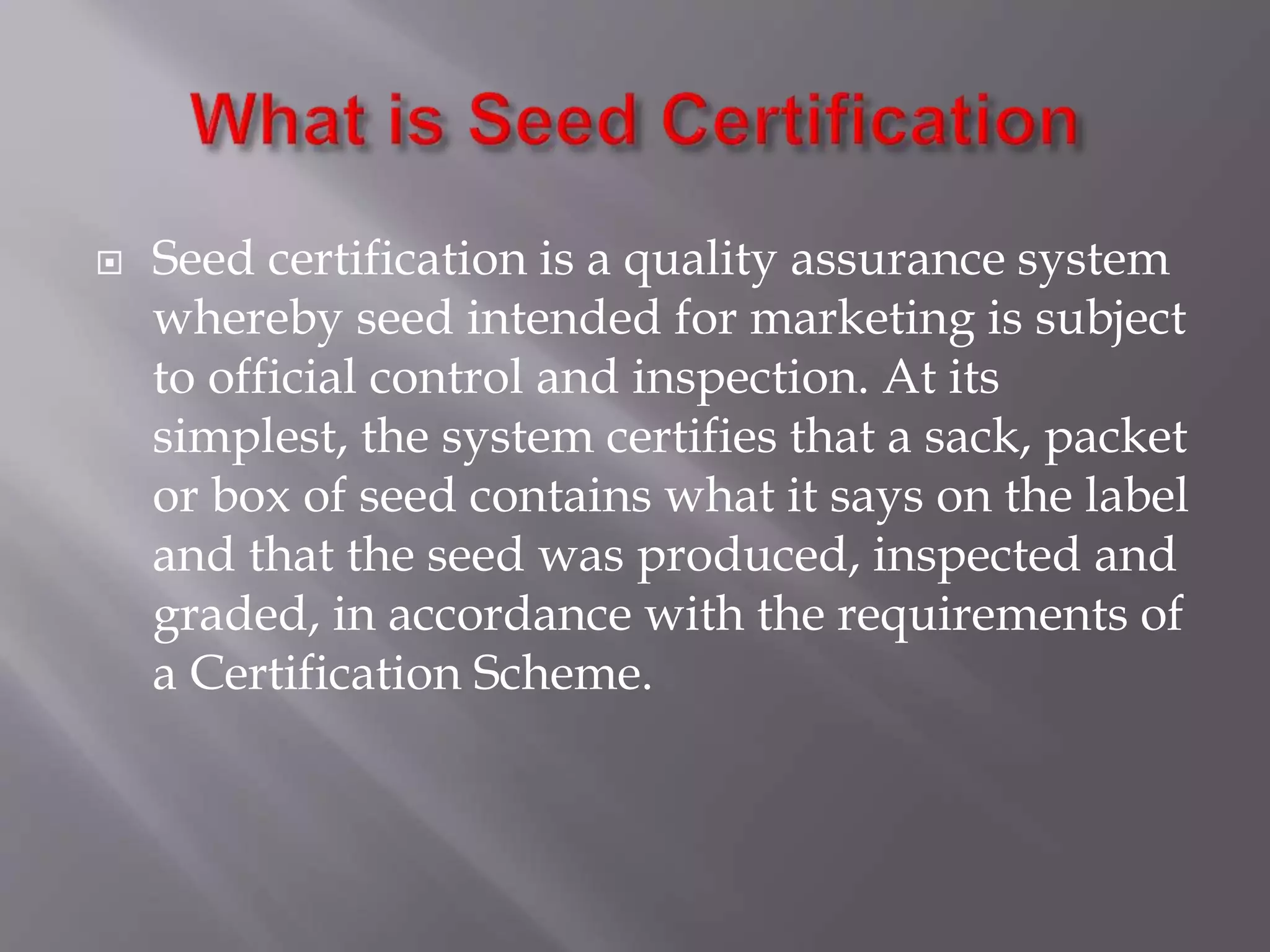 Seed certification and certification process A Lecture By Mr Allah Dad ...
