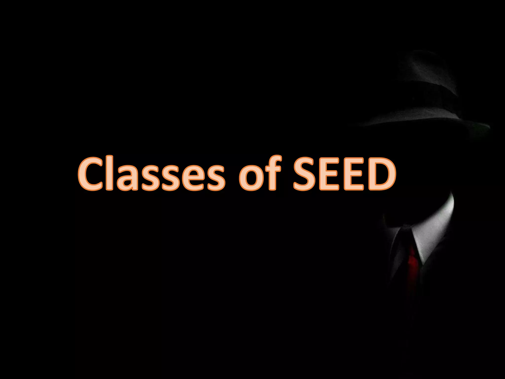 Classes of Seeds | PPTX