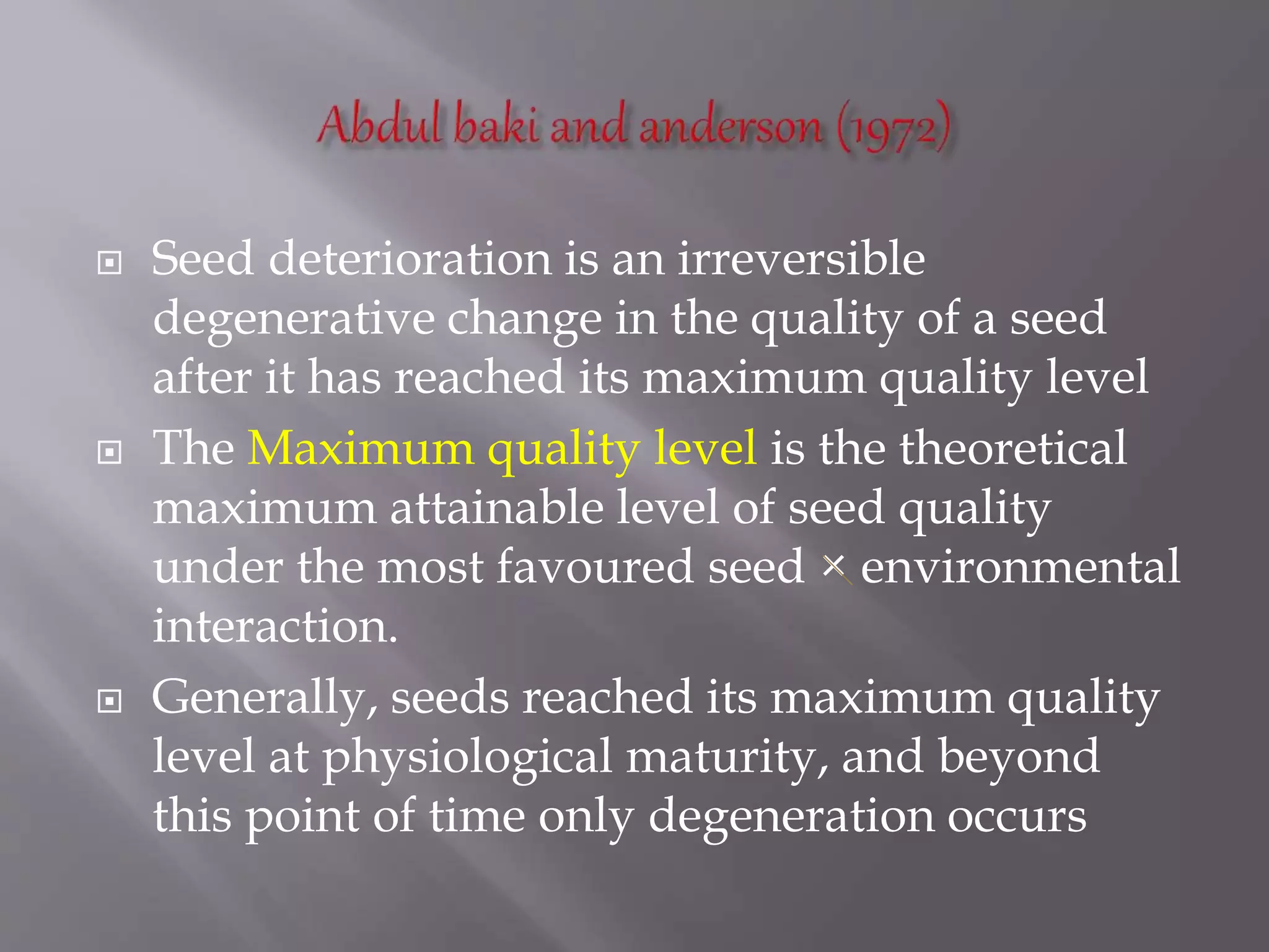 Seed deterioration | PPTX | Gardening | Home & Garden