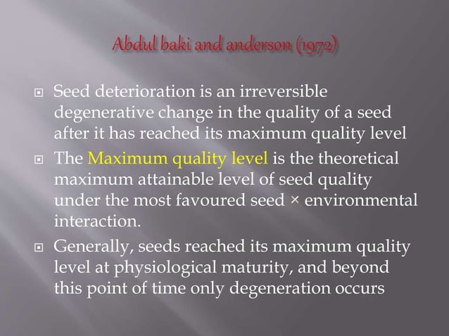 Seed deterioration | PPTX | Gardening | Home & Garden