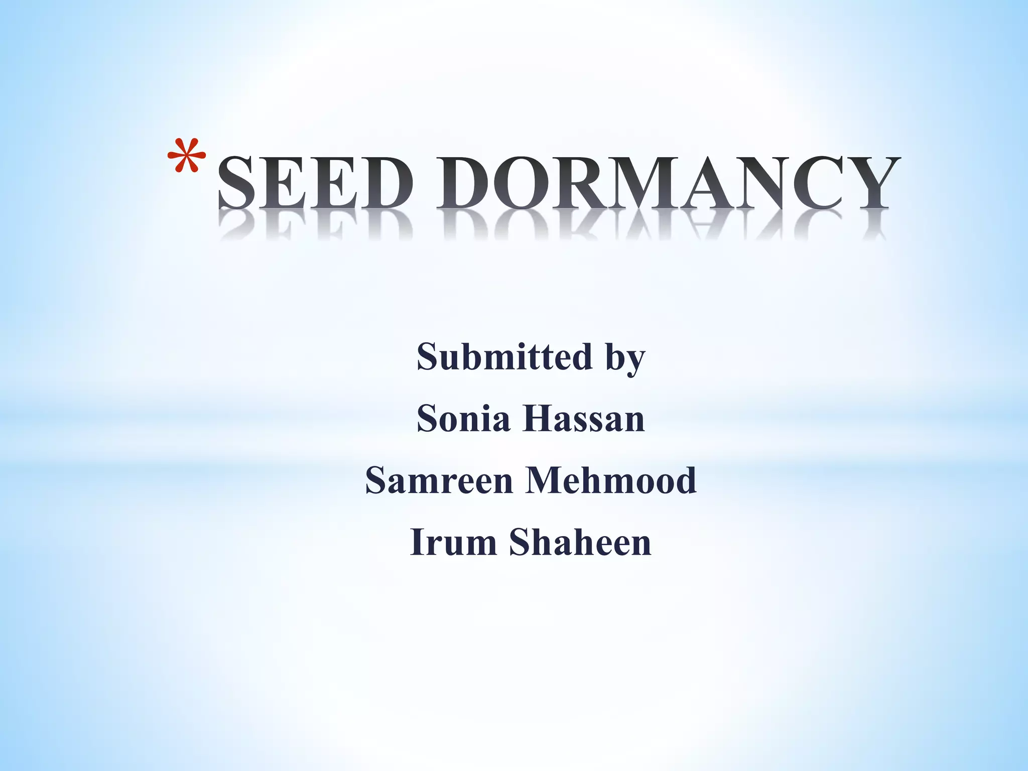 seed dormaancy | PPTX | Gardening | Home & Garden