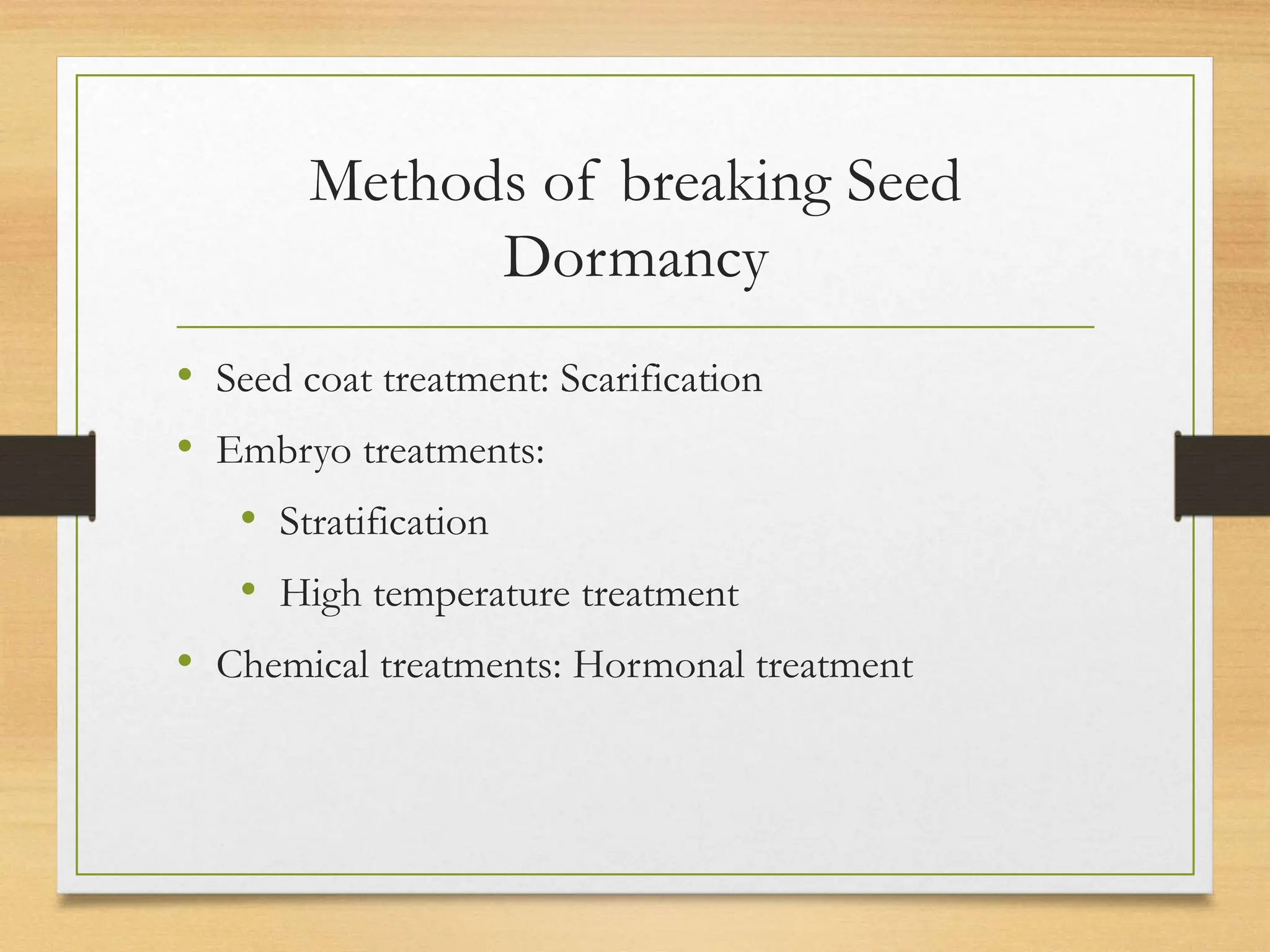 Seed Dormancy and its breaking of seed dormancy and helping in seed germination.pptx