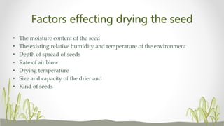 Seed drying and it's methods | PPTX