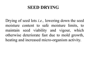 SEED DRYING (23-03-2019)-1.pptx seed drying of agriculture products | PPTX